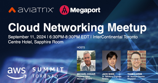 Join Us: Cloud Networking Meetup at AWS Summit Toronto | Aviatrix