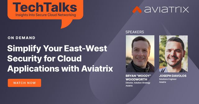 Simplify Your East-West Security for Cloud Applications with Aviatrix
