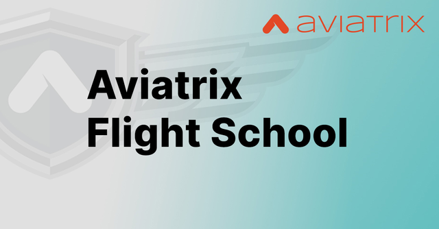 Flight School with Aviatrix