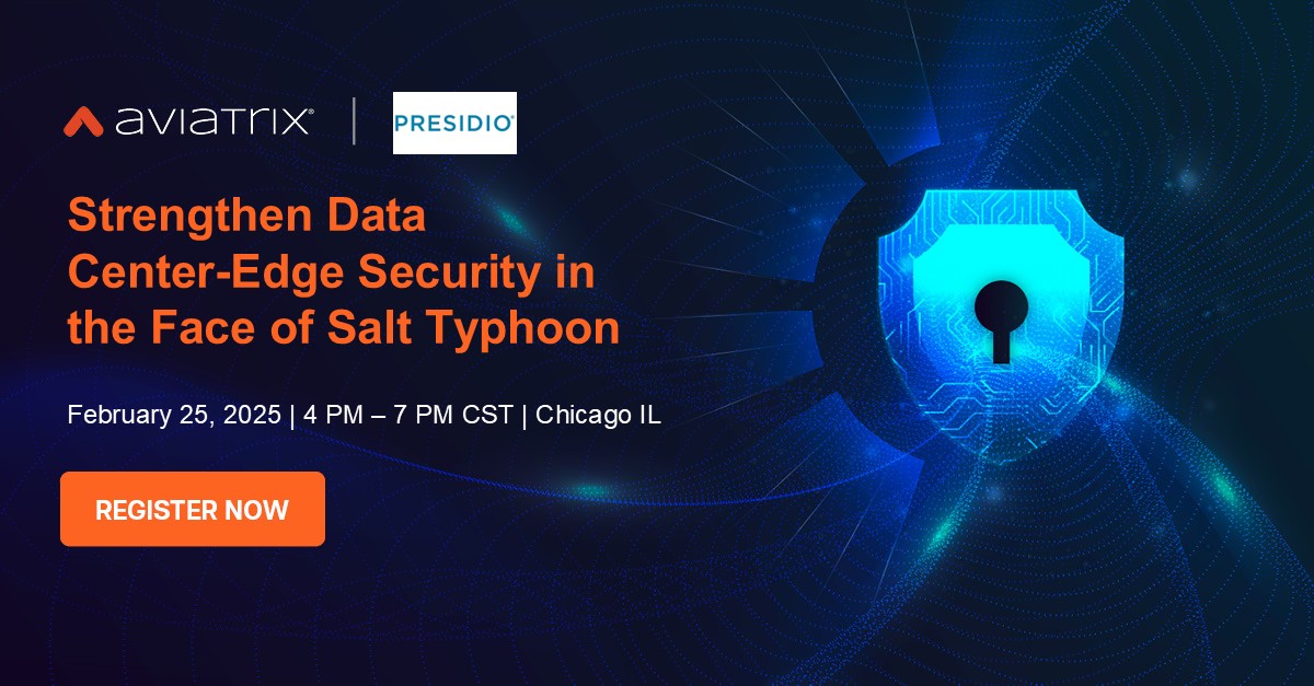 Strengthen Datacenter-Edge Security in the Face of Salt Typhoon | Aviatrix